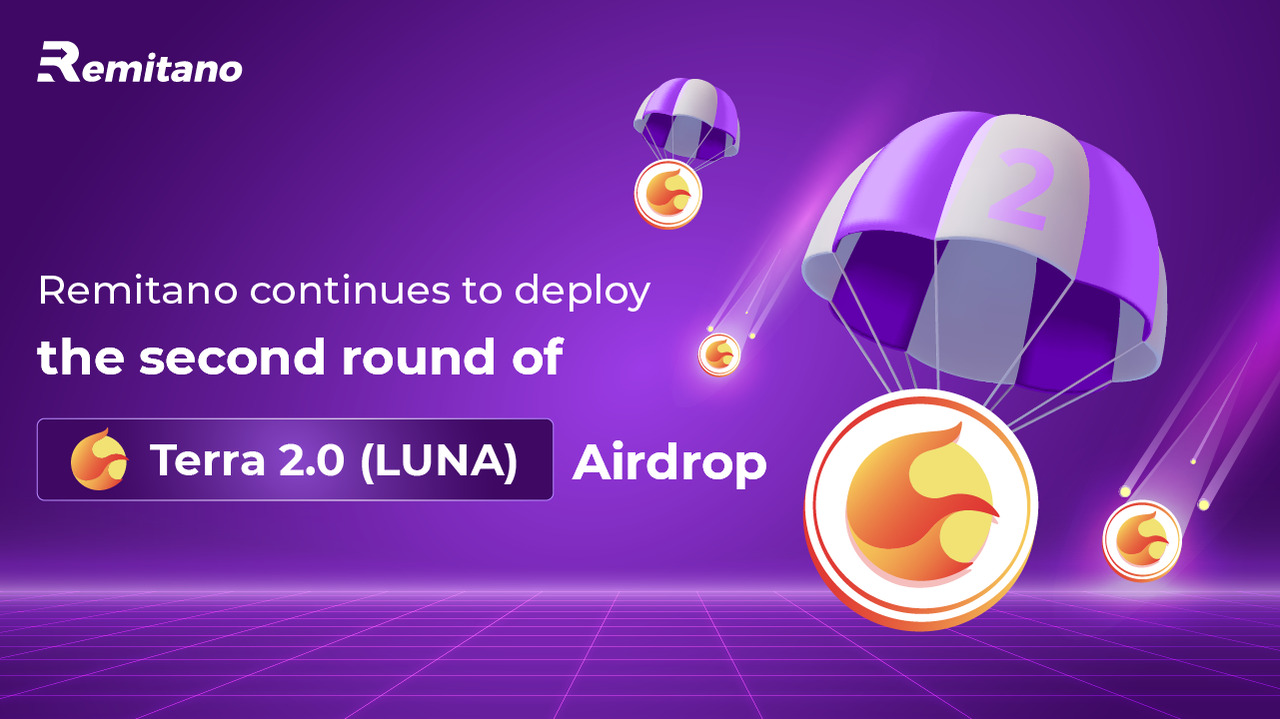 Remitano continues to deploy the second round of Terra 2.0 Airdrop (LUNA).