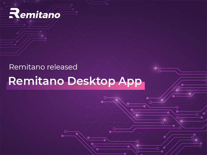 Remitano officially launched Remitano Desktop App