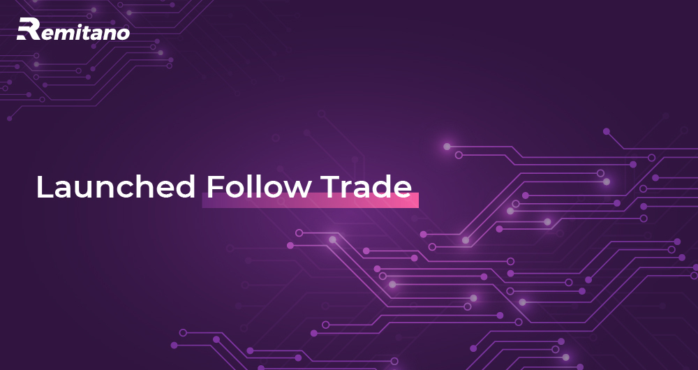Remitano Launches Follow Trade Feature to Update Trades' Profits and Losses